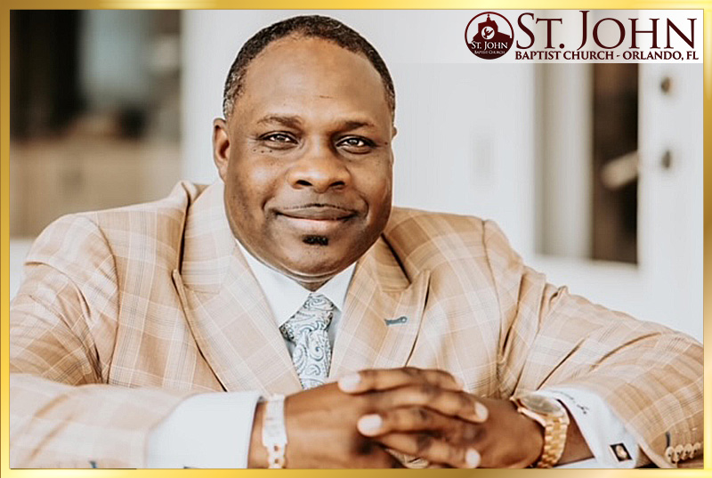 Our Pastor – St. John Baptist Church – Orlando, FL